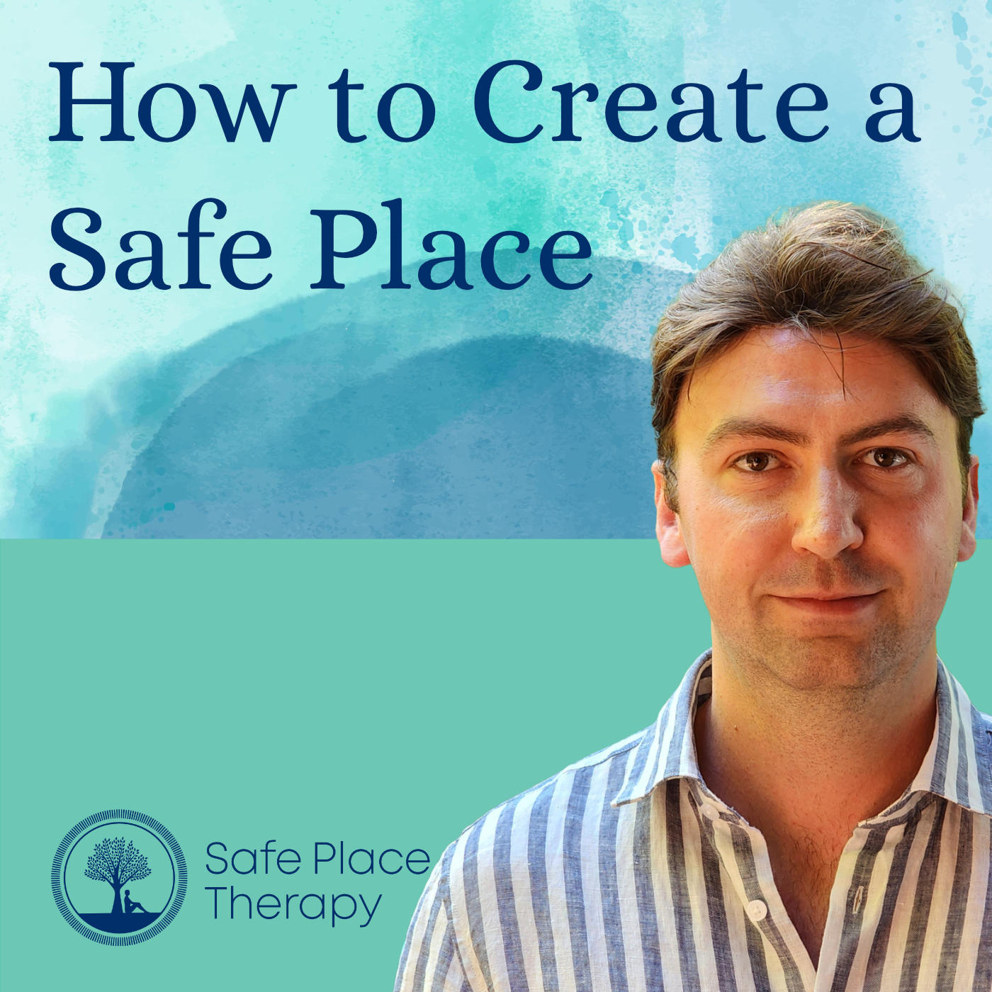 Creating a Safe Place - Safe Place Therapy
